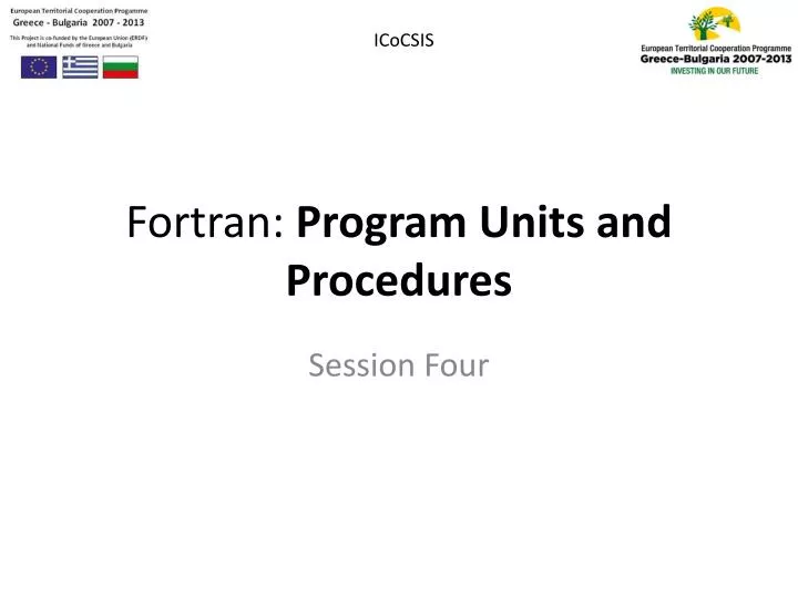PPT - Fortran: Program Units and Procedures PowerPoint Presentation, free download - ID:2371098