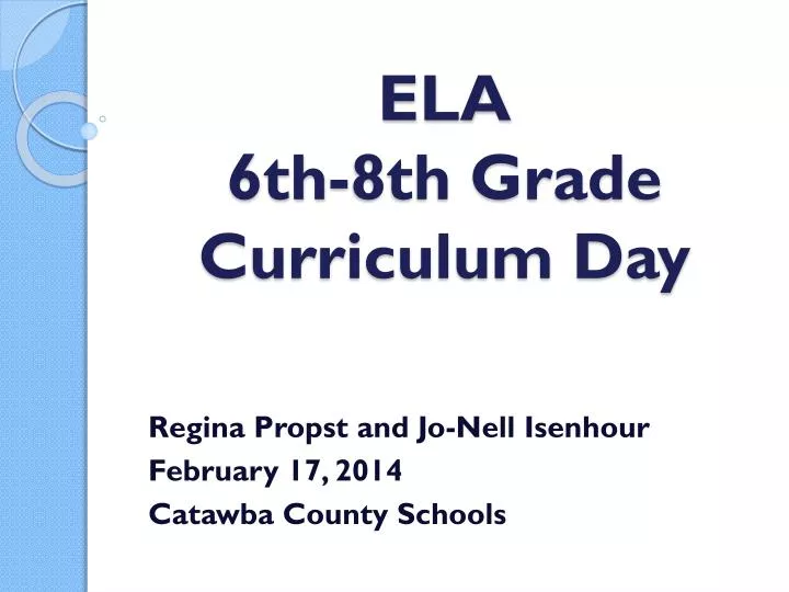 PPT - ELA 6th-8th Grade Curriculum Day PowerPoint Presentation, free ...