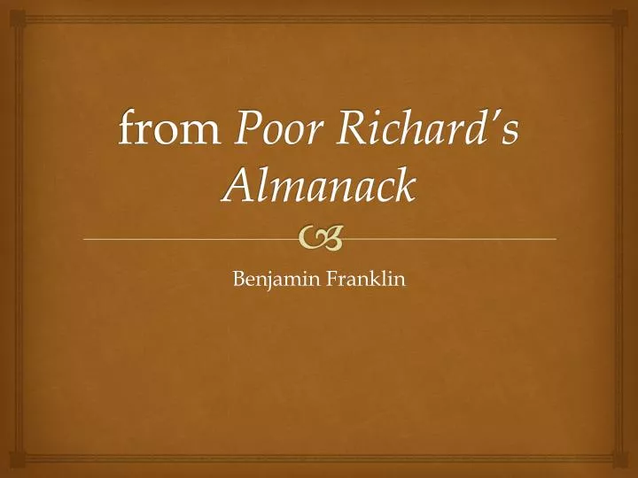 PPT - from Poor Richard’s Almanack PowerPoint Presentation, free ...