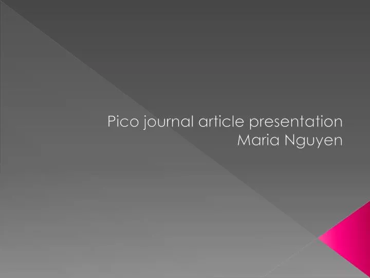 PPT - Pico journal article presentation Maria Nguyen PowerPoint ...
