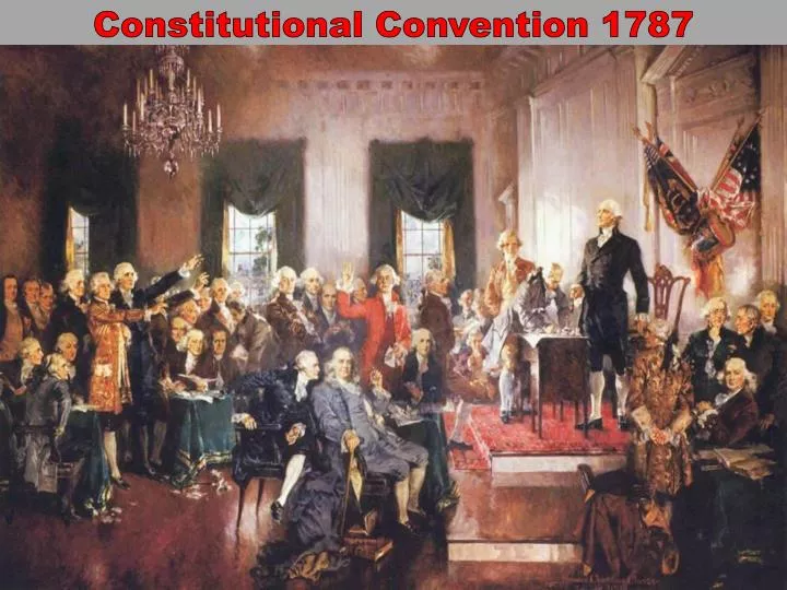 PPT - Constitutional Convention 1787 PowerPoint Presentation, free ...