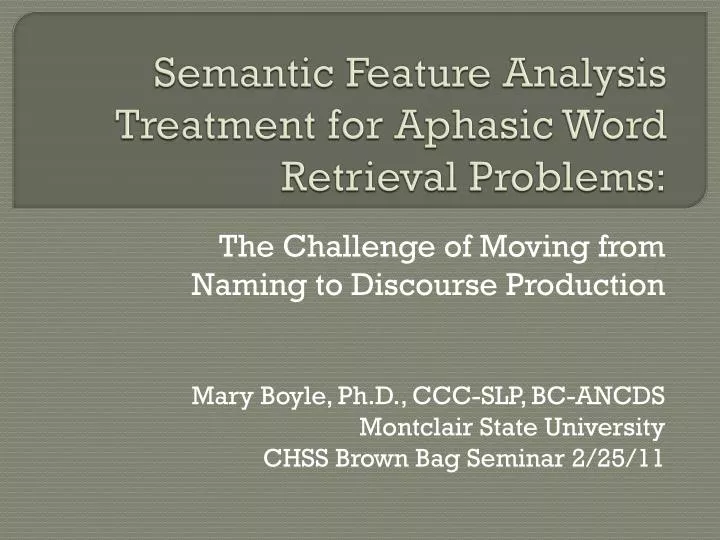 PPT - Semantic Feature Analysis Treatment for Aphasic Word Retrieval ...