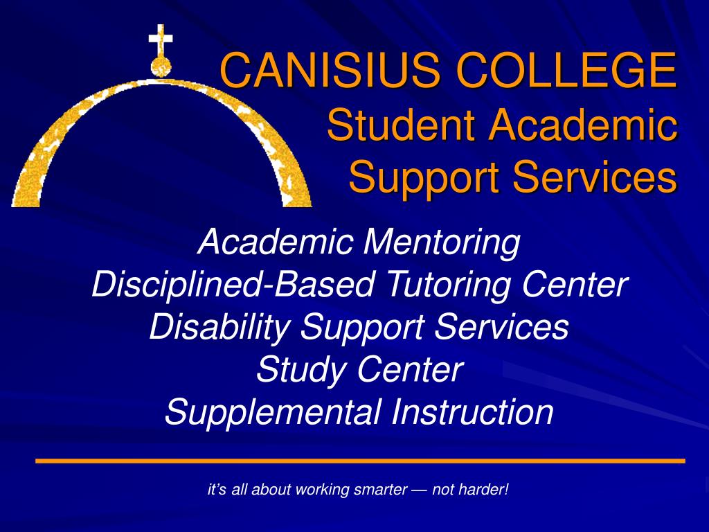 PPT - CANISIUS COLLEGE Student Academic Support Services PowerPoint ...