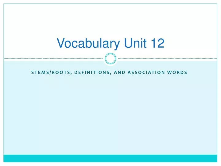PPT - Vocabulary Unit 12 PowerPoint Presentation, free download - ID ...