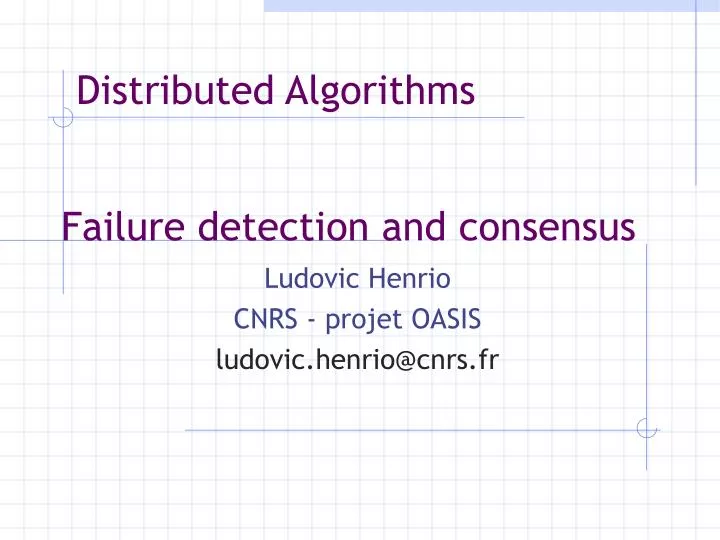 PPT - Failure detection and consensus PowerPoint Presentation, free download - ID:2373048