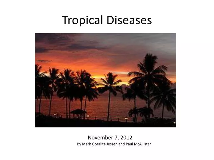 PPT - Tropical Diseases PowerPoint Presentation, free download - ID:2374747