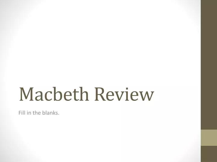 PPT - Macbeth Review PowerPoint Presentation, free download - ID:2374774