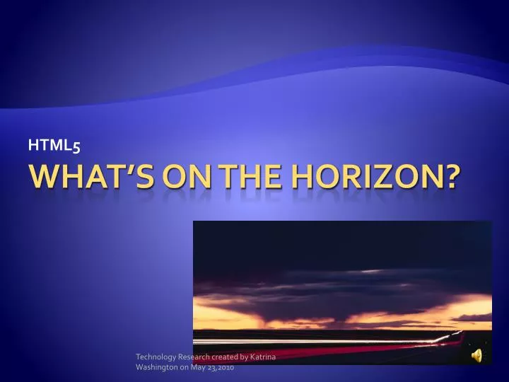 PPT - What’s on the horizon? PowerPoint Presentation, free download ...