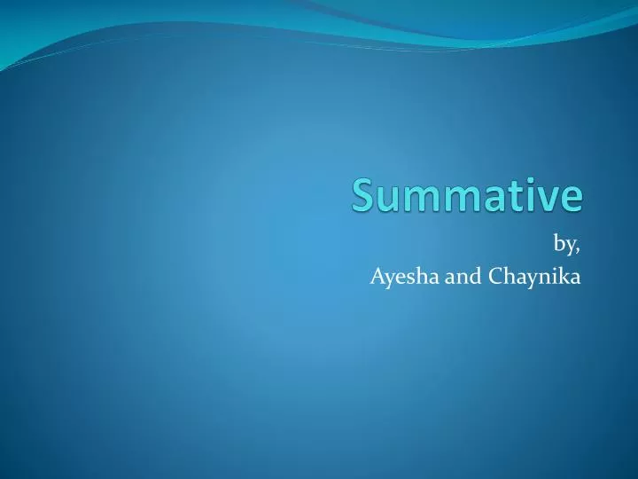 PPT - Summative PowerPoint Presentation, free download - ID:2375024