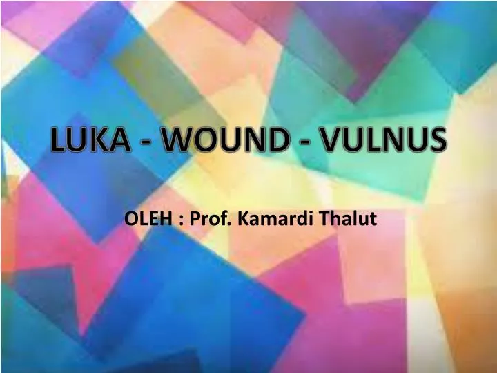 PPT - LUKA - WOUND - VULNUS PowerPoint Presentation, free download - ID ...