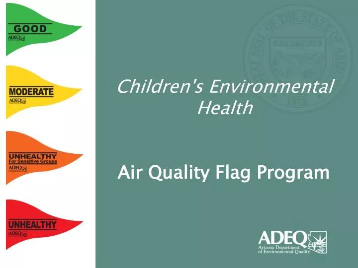 PPT - Children's Environmental Health Air Quality Flag Program ...