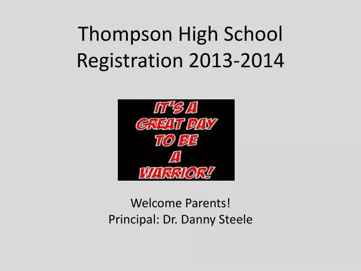 PPT - Thompson High School Registration 2013-2014 PowerPoint ...