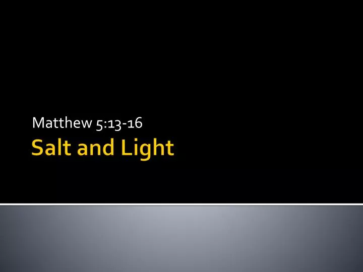 PPT - Salt and Light PowerPoint Presentation, free download - ID:2376157