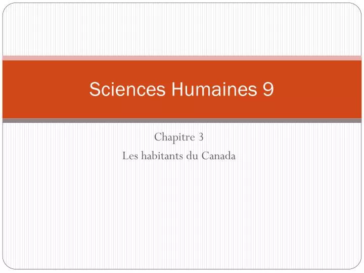 PPT - Sciences Humaines 9 PowerPoint Presentation, free download - ID ...