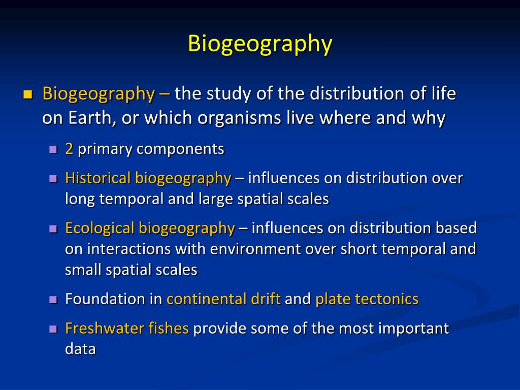 PPT - Biogeography, Conservation, and Genetics Biology of Fishes 11.13. ...