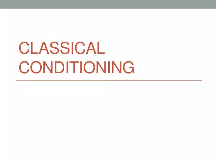 PPT - Classical Conditioning PowerPoint Presentation, free download ...