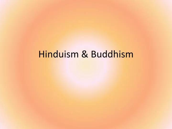PPT - Hinduism & Buddhism PowerPoint Presentation, free download - ID ...