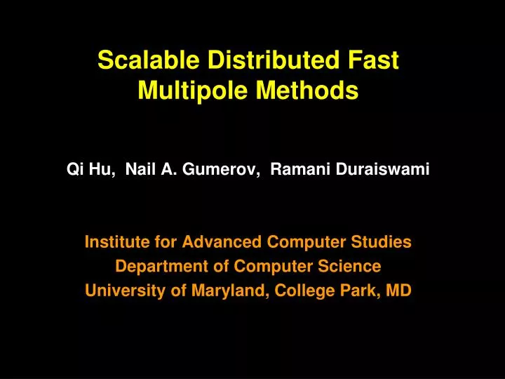 PPT - Scalable Distributed Fast Multipole Methods PowerPoint ... PPT - Scalable Distributed Fast Multipole Methods PowerPoint ...