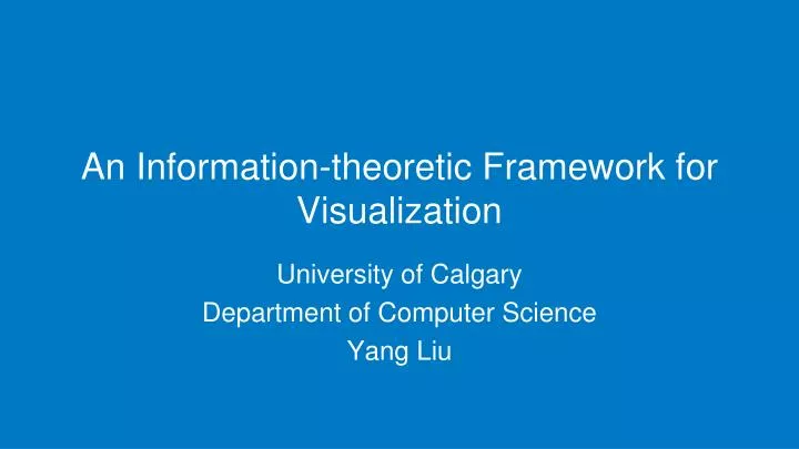 PPT - An Information-theoretic Framework for Visualization PowerPoint Presentation - ID:2376838
