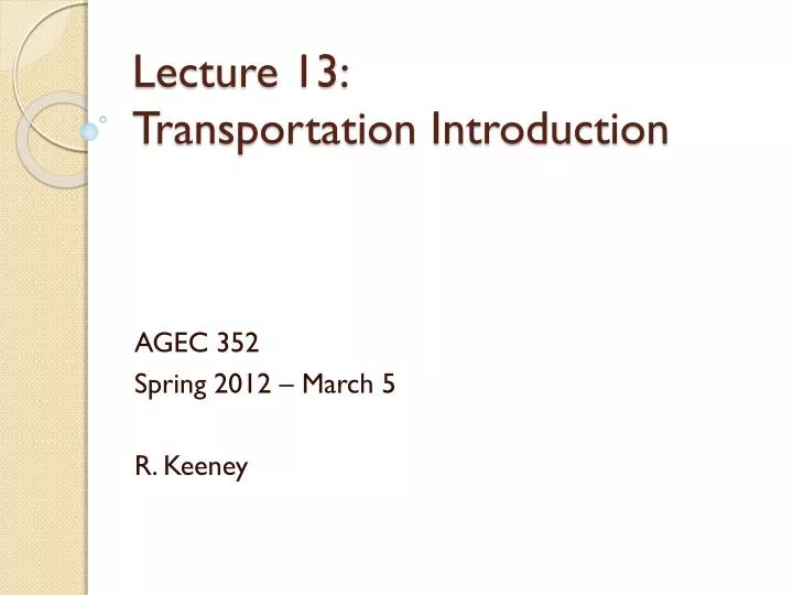 PPT - Lecture 13: Transportation Introduction PowerPoint Presentation ...