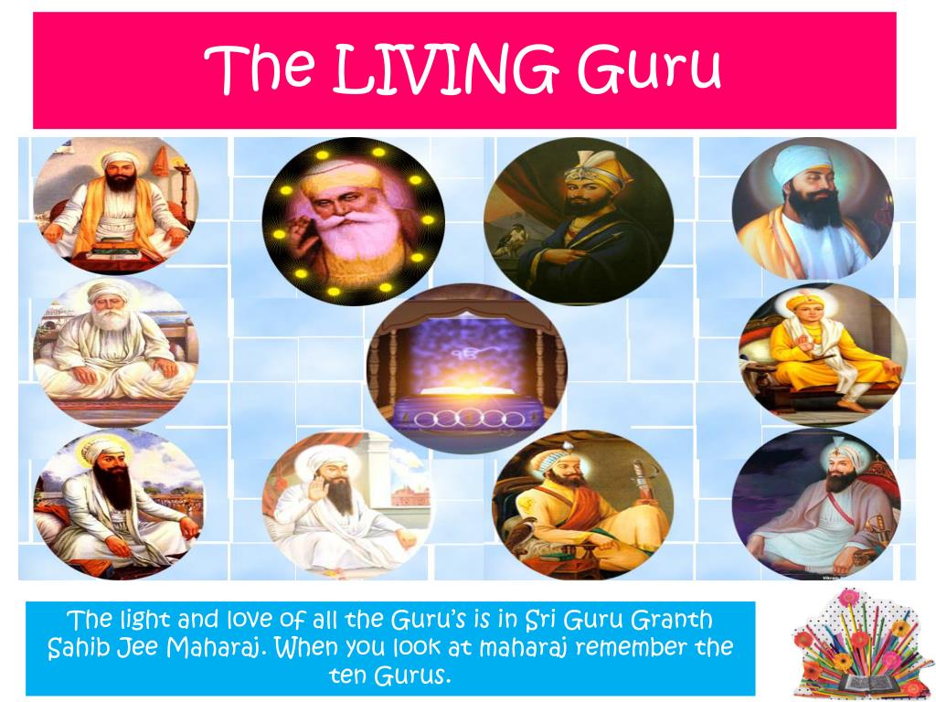 PPT - 11 th and living Guru is Sri Guru Granth Sahib Jee Maharaj ...