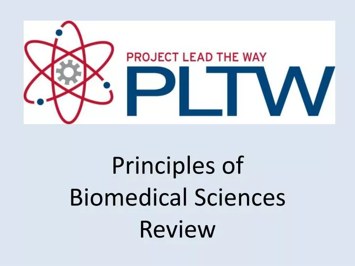 PPT - Principles of Biomedical Sciences Review PowerPoint Presentation ...
