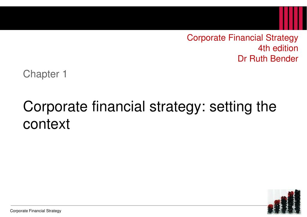PPT - Chapter 1 Corporate financial strategy: setting the context ... PPT - Chapter 1 Corporate financial strategy: setting the context ...