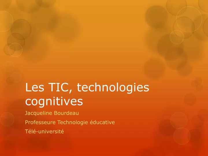 PPT - Les TIC, technologies cognitives PowerPoint Presentation, free ...