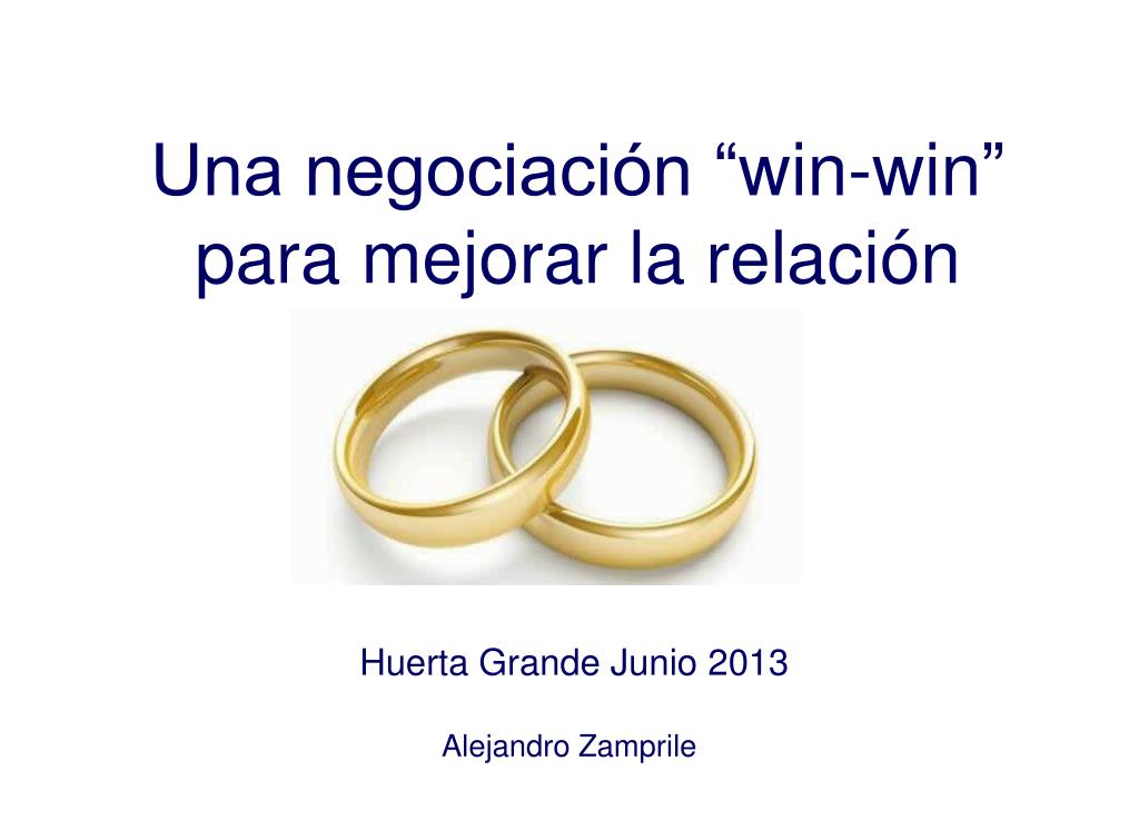 PPT - Una negociación “ win-win ” para mejorar la relación PowerPoint ...