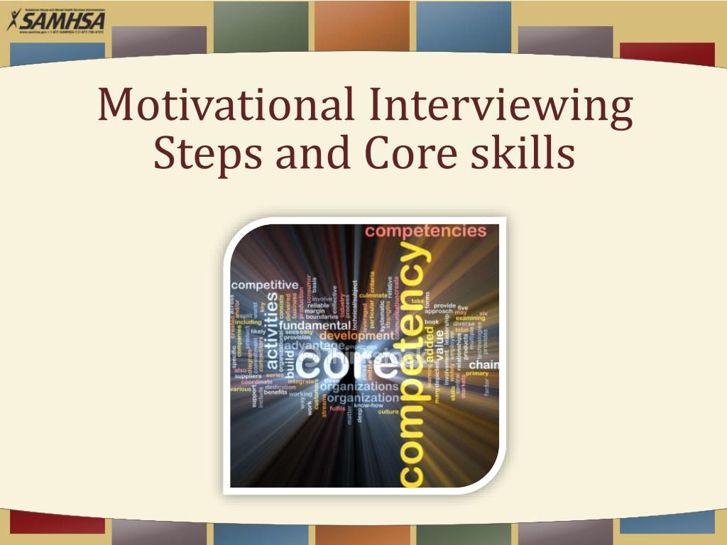 PPT - Motivational Interviewing Steps and Core skills PowerPoint ... PPT - Motivational Interviewing Steps and Core skills PowerPoint ...