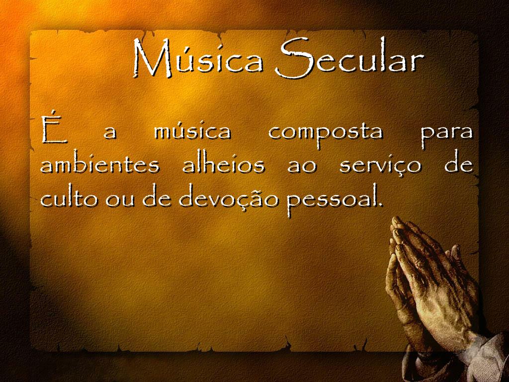 O'que é Musica Secular - RETOEDU