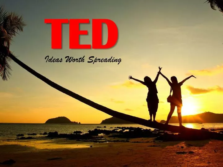 PPT - TED PowerPoint Presentation, free download - ID:2379039