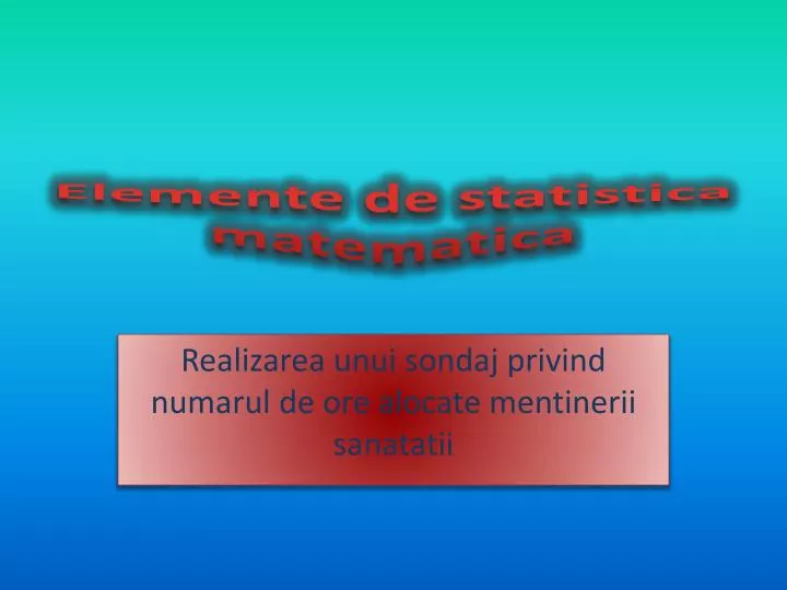 PPT - Elemente de statistica matematica PowerPoint Presentation, free ...