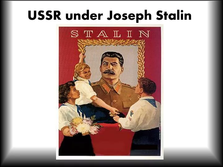 PPT - USSR under Joseph Stalin PowerPoint Presentation, free download ...