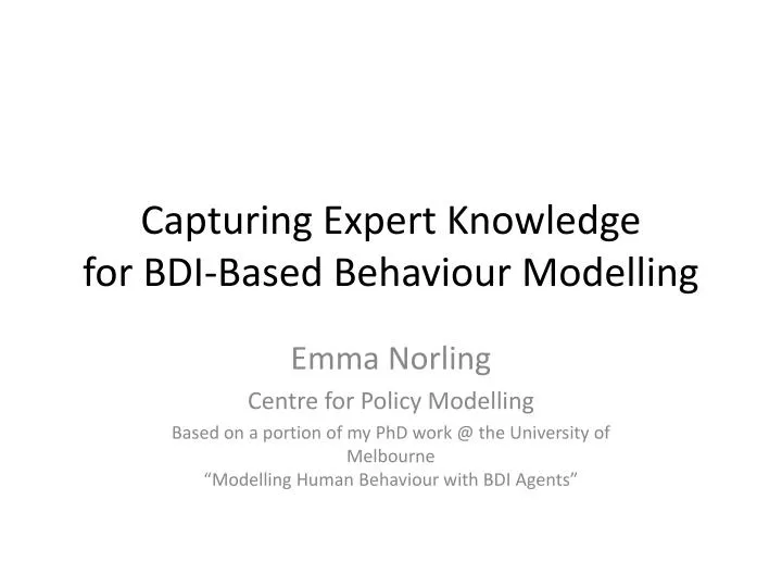 PPT - Capturing Expert Knowledge for BDI-Based Behaviour Modelling ...
