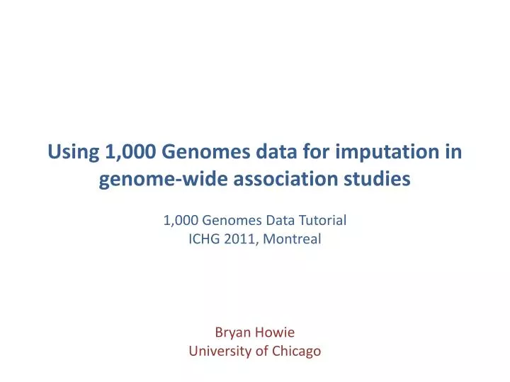 PPT - Genotype imputation background PowerPoint Presentation, free ... PPT - Genotype imputation background PowerPoint Presentation, free ...