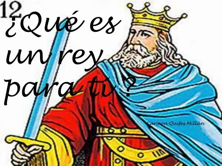 PPT - ¿Qué es un rey para ti ? PowerPoint Presentation, free download ...