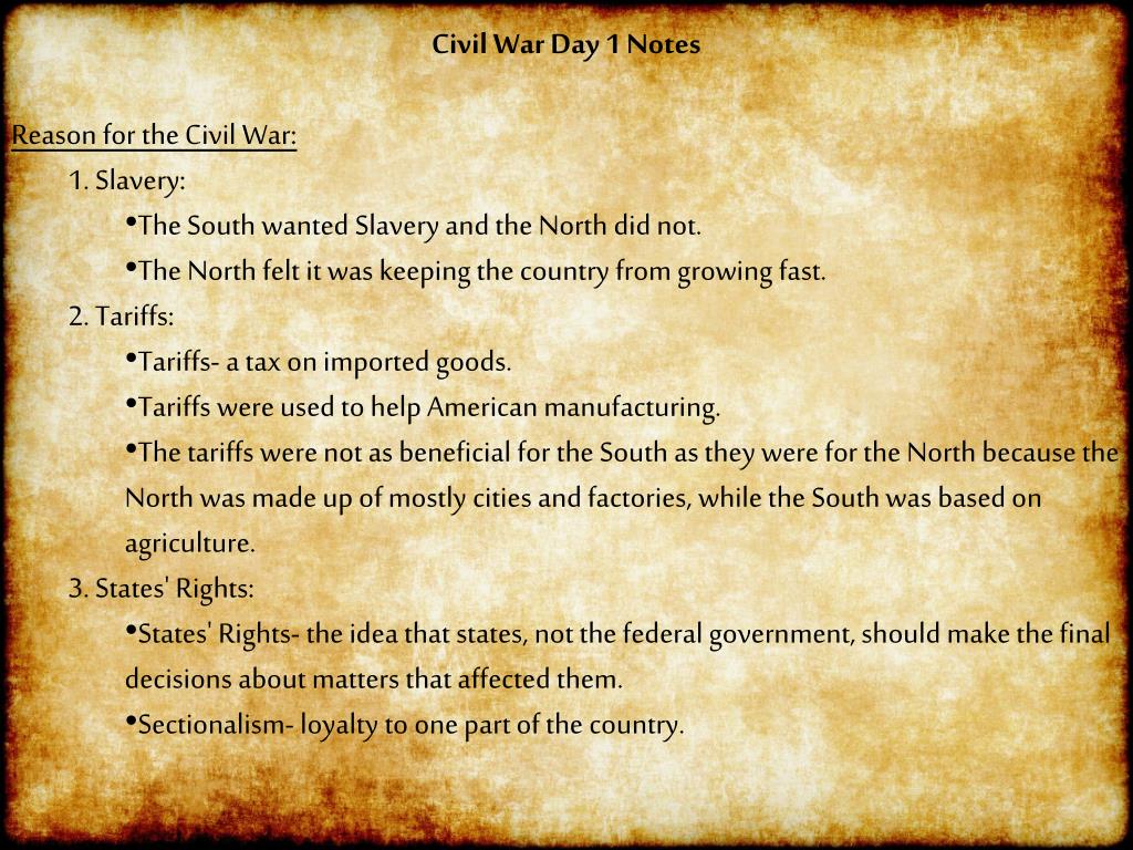 PPT - Civil War Day 1 Notes Reason for the Civil War: 1. Slavery ...
