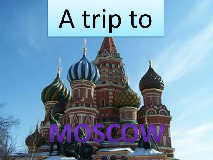 PPT - Moscow PowerPoint Presentation, free download - ID:2382220