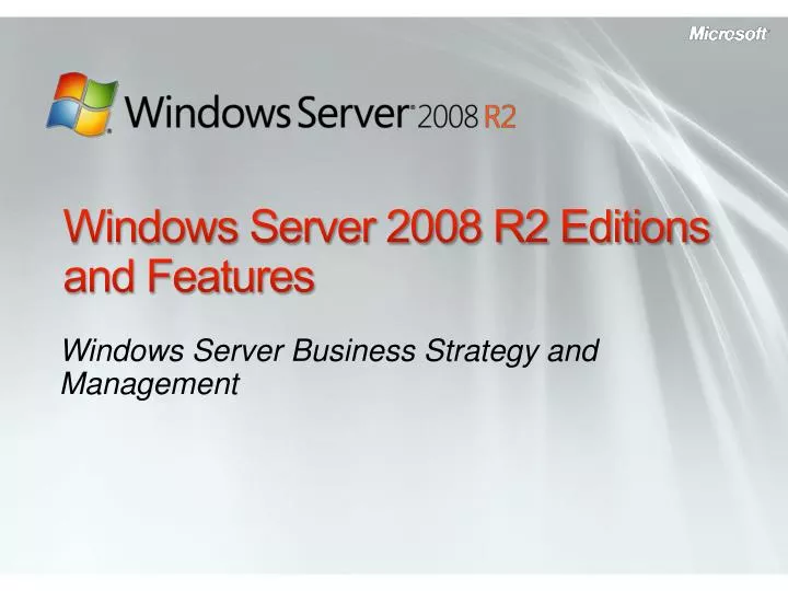 PPT - Windows Server 2008 R2 Editions and Features PowerPoint ...