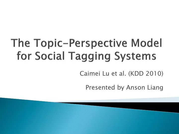 PPT - The Topic-Perspective Model for Social Tagging Systems PowerPoint ...