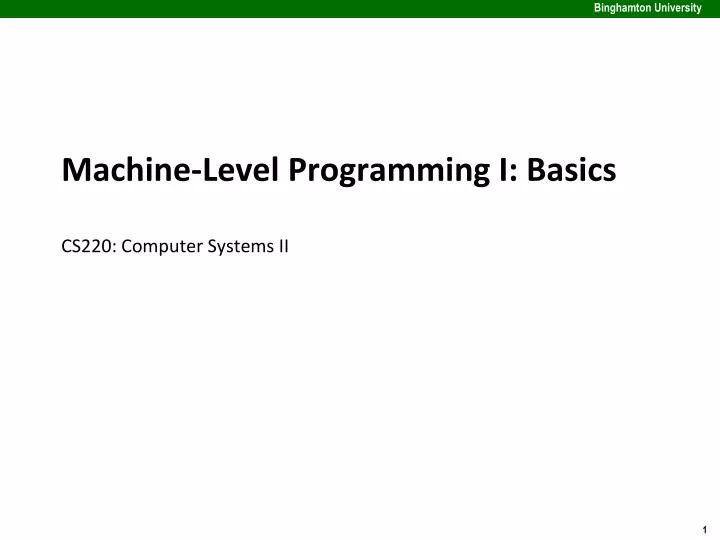 PPT - Machine-Level Programming I: Basics CS220 : Computer Systems II ...