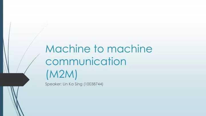 PPT - Machine to machine communication (M2M) PowerPoint Presentation ... PPT - Machine to machine communication (M2M) PowerPoint Presentation ...