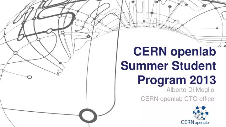 PPT - CERN openlab Summer Student Program 2013 PowerPoint Presentation ...