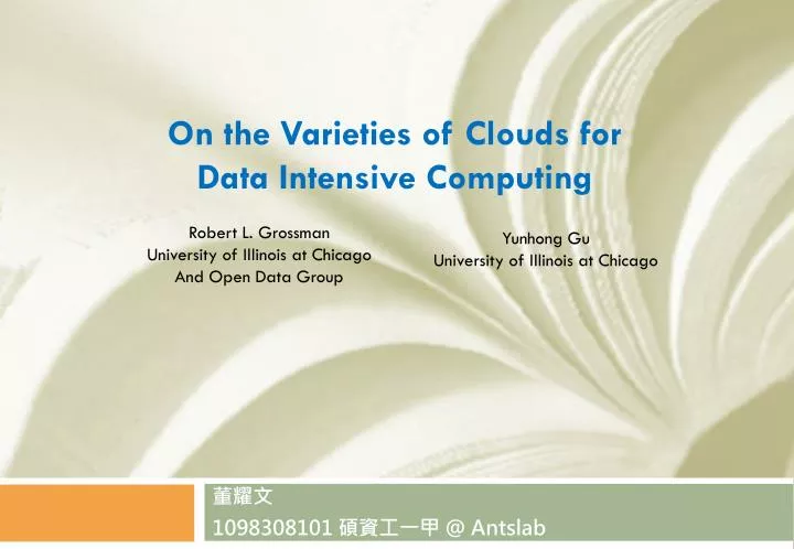 PPT - On the Varieties of Clouds for Data Intensive Computing PowerPoint Presentation - ID:2383051