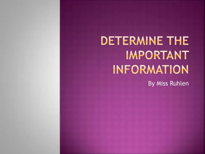 PPT - Determine the important information PowerPoint Presentation, free ...