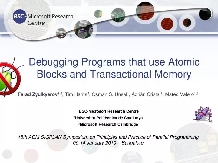 PPT - Debugging Programs that use Atomic Blocks and Transactional Memory PowerPoint Presentation ...