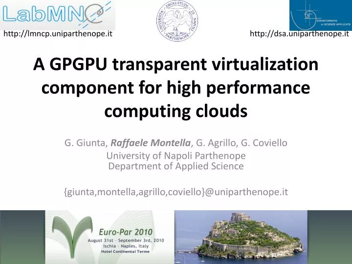 PPT - A GPGPU transparent virtualization component for high performance ... PPT - A GPGPU transparent virtualization component for high performance ...