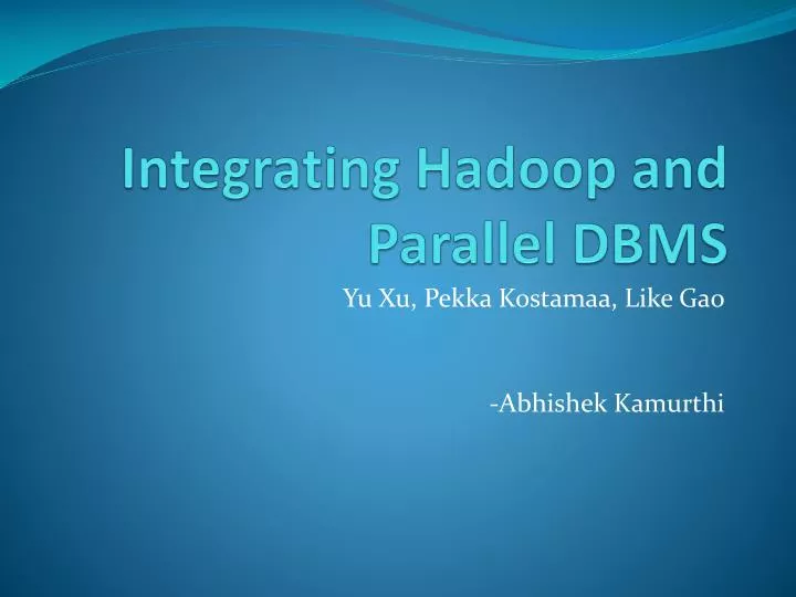 Ppt Integrating Hadoop And Parallel Dbms Powerpoint Presentation Free Download Id 2383402