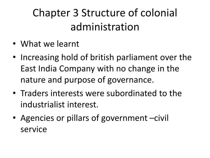 PPT - Chapter 3 Structure of colonial administration PowerPoint ...